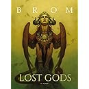 Lost Gods: A Novel: Brom: 9780062095688: Amazon.com: Books