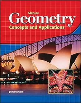 Amazon.com: Glencoe Geometry: Concepts and Applications, Student Edition (9780078457739): McGraw ...