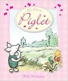 All About Piglet (Winnie the Pooh All About): 9780603563591: Amazon.com ...