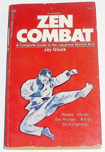 Zen Combat: Gluck, Jay: 9780345237781: Amazon.com: Books