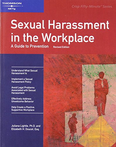 Sexual Harassment in the Workplace: A Guide to Prevention (Crisp Fifty ...