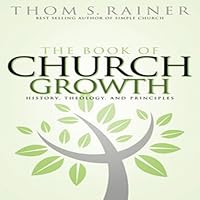 The Book of Church Growth: Rainer, Thom S.: 9780805418729: Amazon.com ...