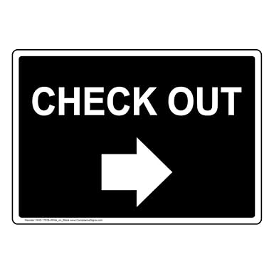 Check Out (with Right Arrow) Sign with Symbol, 7x5 inch Plastic for ...