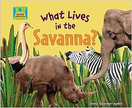 Amazon.com: What Lives in the Savanna? (Animal Habitats): 9781604531787 ...