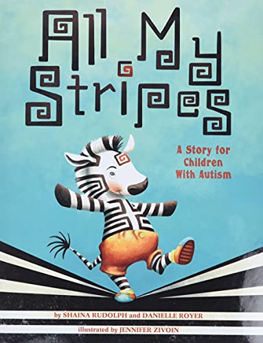 All My Stripes: A Story for Children With Autism : Rudolph, Shaina ...