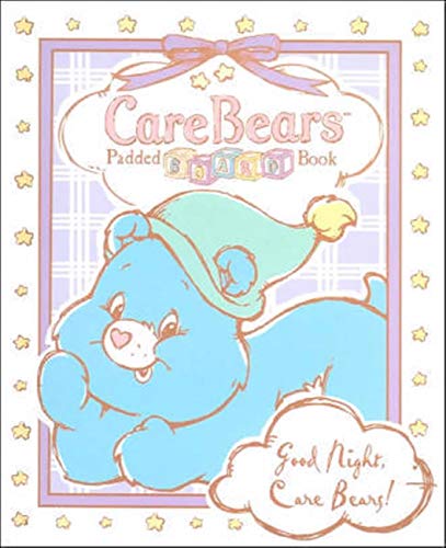 Care Bears Padded Board Book - Good Night Care Bears! (Care Bears Mini ...