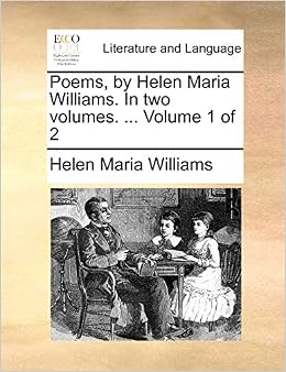 Amazon.com: Poems, by Helen Maria Williams. In two volumes. ... Volume ...