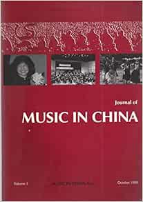 Journal of Music in China : Ethnomusicology in China; Miao Lusheng ...