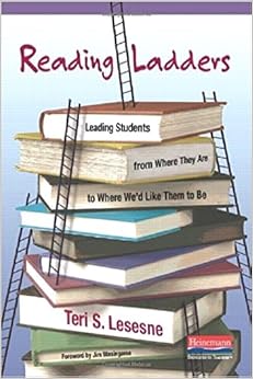 Reading Ladders: Leading Students from Where They Are to Where We'd ...