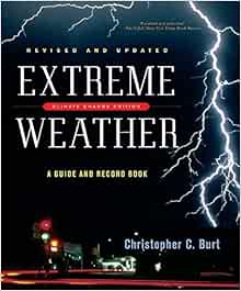 Extreme Weather: A Guide and Record Book: Burt, Christopher C ...