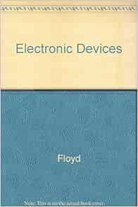 Electronic Devices: Floyd: 9780029463628: Amazon.com: Books