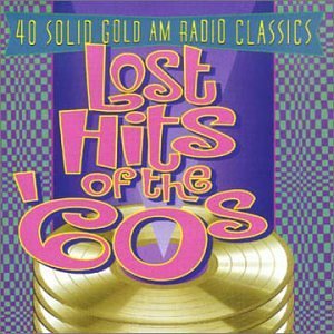 by Various Artists and Spanky and our Gang - Lost Hits of the '60s: 40 ...
