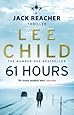 61 Hours: (Jack Reacher 14): Amazon.co.uk: Lee Child: 9780553825565: Books