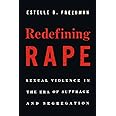 Amazon.com: Redefining Rape: Sexual Violence in the Era of Suffrage and ...