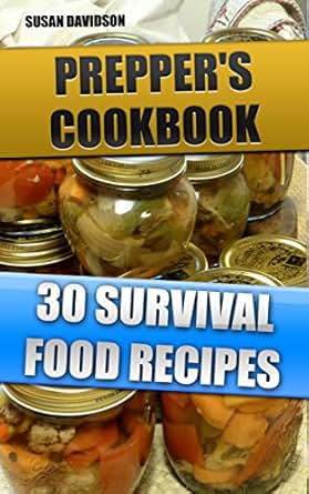 Amazon.com: Prepper's Cookbook: 30 Survival Food Recipes: (Survival ...