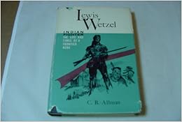 Lewis Wetzel Indian Fighter: C. B. Allman: Amazon.com: Books