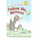 Mittens (My First I Can Read): Schaefer, Lola M., Hartung, Susan ...
