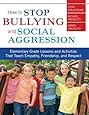 Amazon.com: How to Stop Bullying and Social Aggression: Elementary ...