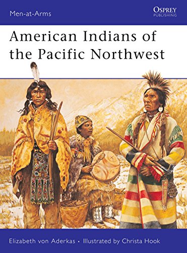 American Indians of the Pacific Northwest (Men-at-Arms): Aderkas ...