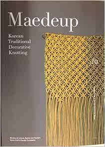 Maedeup Korean Traditional Decorative Knotting Book 10: Amazon.com: Books