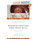 Predestination & Free Will: Four Views of Divine Sovereignty & Human ...