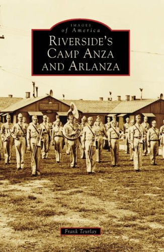 Riverside's Camp Anza and Arlanza (Images of America: California ...