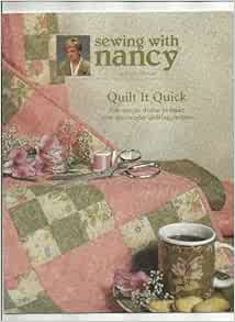 Sewing with Nancy - Quilt It Quick: Nancy Zieman: Books