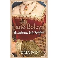 Jane Boleyn: The True Story of the Infamous Lady Rochford (Random House ...