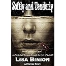 Softly and Tenderly: Lisa Binion: 9781513624297: Amazon.com: Books