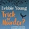 Trick or Murder?: Volume 2 (Sophie Sayers Village Mysteries): Amazon.co.uk: Debbie Young ...