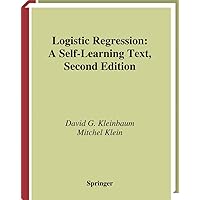 Logistic Regression: A Self-Learning Text (Statistics for Biology and Health): Kleinbaum, David ...