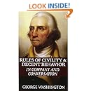 Rules of Civility & Decent Behavior in Company and Conversation: George ...