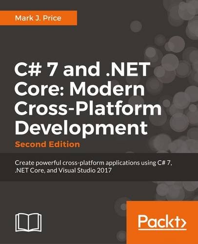 Rotherhithey: [S973.Ebook] PDF Ebook C# 7 and .NET Core: Modern Cross-Platform Development ...