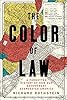 The Color of Law: A Forgotten History of How Our Government Segregated ...