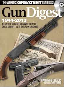 Gun Digest - The Complete Annual Archives (1944-2013) 3-Disc Set: All ...