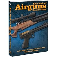 11th Edition Blue Book of Airguns: Dr. Robert D. Beeman, John B. Allen ...