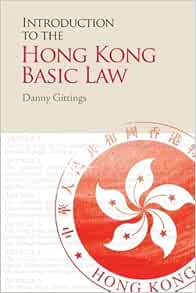 Introduction to the Hong Kong Basic Law: Gittings, Danny: 9789888139484 ...