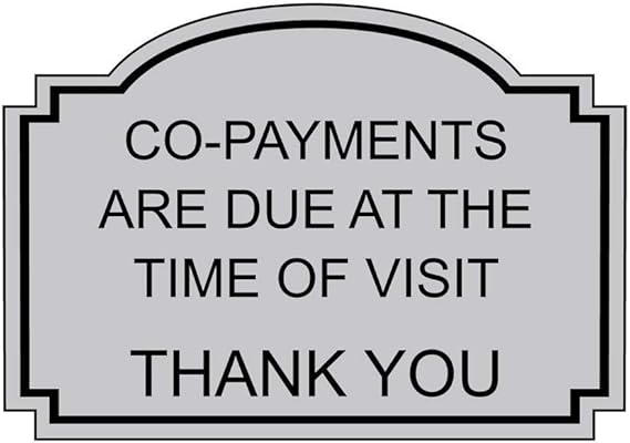 Amazon.com : Co-Payments are Due Engraved Plastic Payment Policies Sign ...