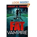Fat Vampire - Kindle edition by Johnny B. Truant. Mystery, Thriller ...