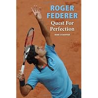 Roger Federer: Quest for Perfection: Stauffer, René: 9780942257724 ...