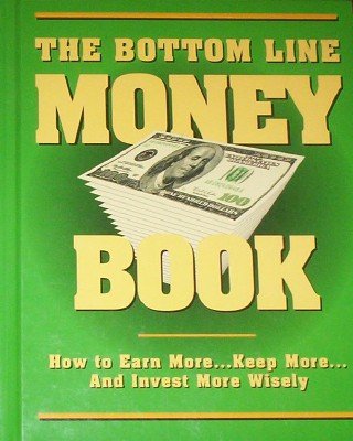 Bottom Line Money Book: bottom line books: 9780887231964: Amazon.com: Books