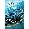 The Atopia Chronicles: Mather, Matthew: 9781477849286: Amazon.com: Books