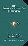 Amazon.com: The Pillow Book of Sei Shonagon (9780231073370): Morris ...