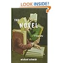 The Novel: A Biography: Michael Schmidt: 9780674724730: Amazon.com: Books