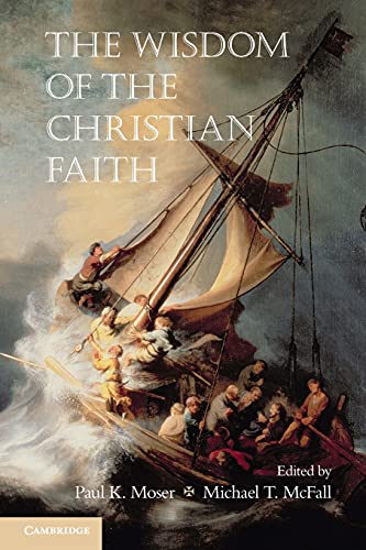 Amazon - The Wisdom of the Christian Faith: Moser, Paul, McFall ...