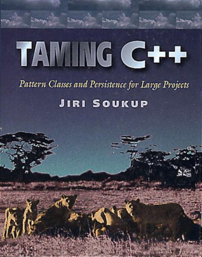 Taming C++: Pattern Classes and Persistence for Large Projects ...