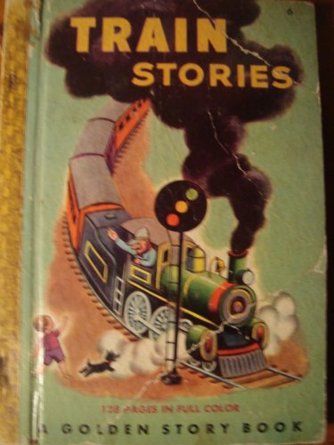 Train stories (Golden Story Book No. 6): Robert Garfield, Jessie ...