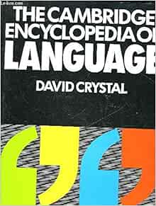 Amazon.com: The Cambridge Encyclopedia of Language (9780521264389): Crystal, David: Books