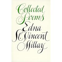 Collected Poems of Edna St. Vincent Millay: Edna St. Vincent Millay ...