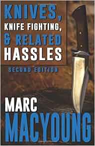 Knives, Knife Fighting, & Related Hassles: How to Survive a REAL Knife ...